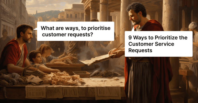 Top 9 Ways To Prioritize Customer Service Requests