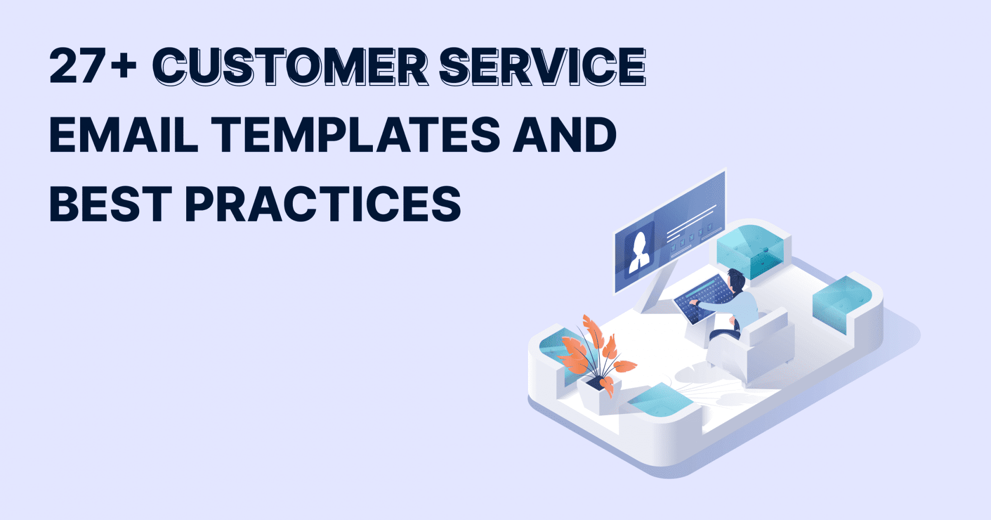 27+ Customer Service Email Templates And Best Practices